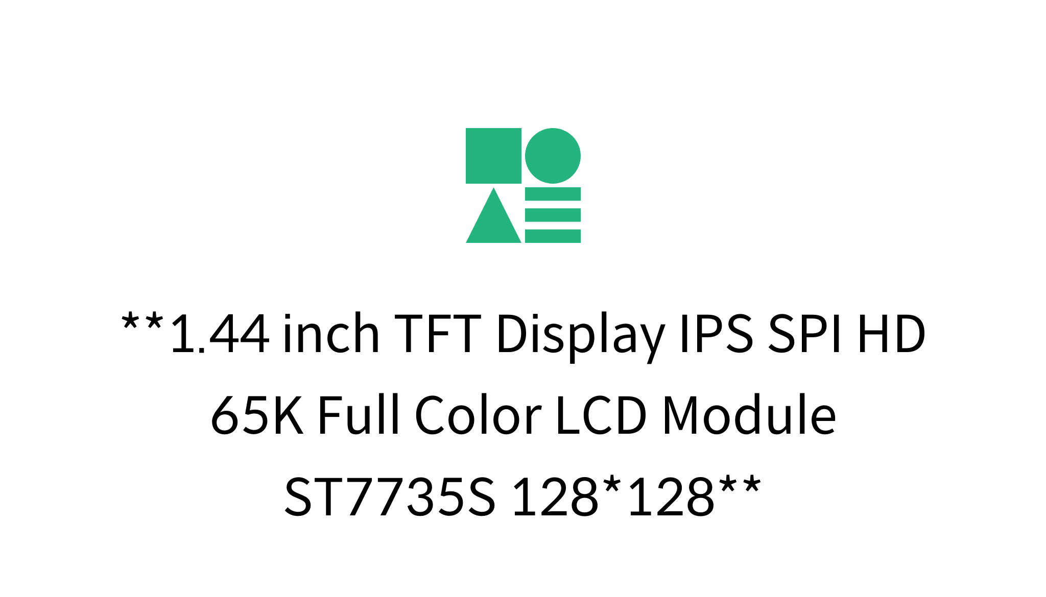 1.44 inch TFT Display IPS SPI HD 65K Full Color LCD Module ST7735S 128*128 - mysetting
